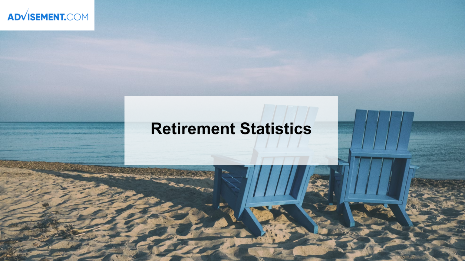 Retirement Statistics: How Much is Enough in 2025 | Advisement